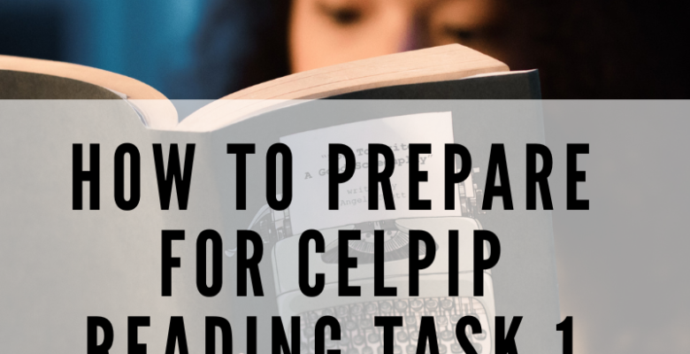 How to Prepare for CELPIP Reading Task 1 (And actually enjoy it ...